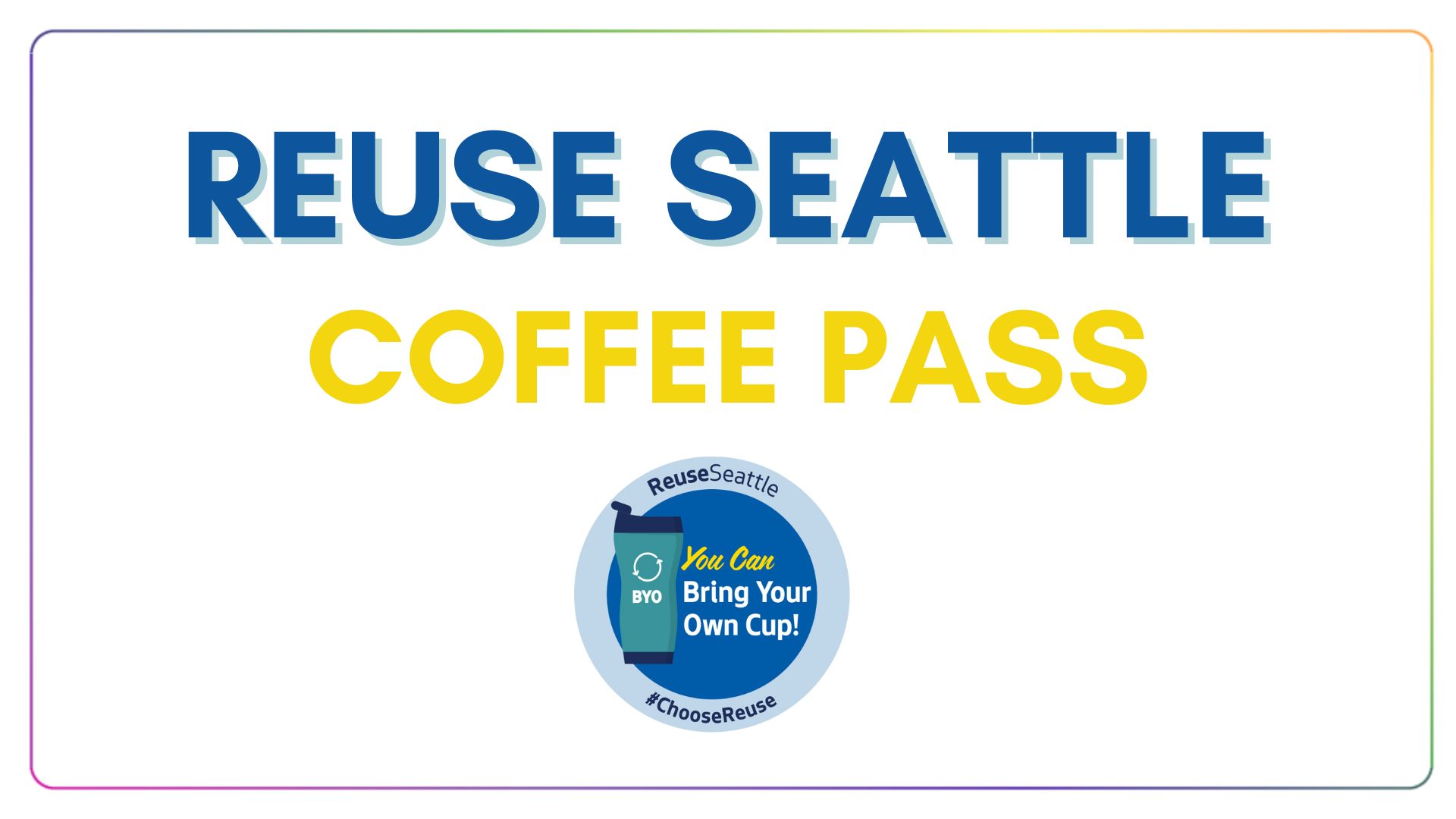 Celebrate sustainability with the Reuse Seattle Coffee Pass ...